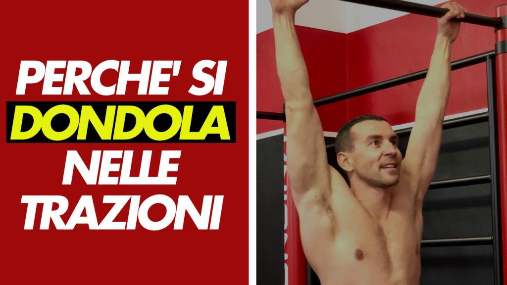 Perché si dondola quando si eseguono le trazioni?