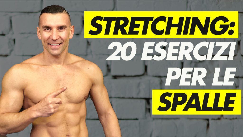 Stretching e Mobilità per le spalle: 20 esercizi imperdibili!
