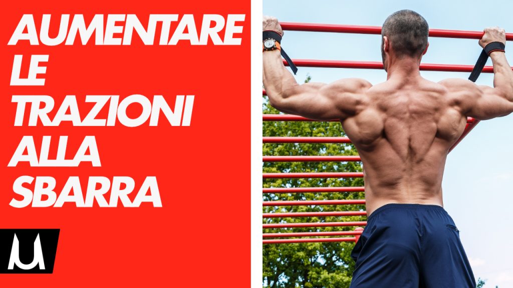 Trazioni Alla Sbarra: come aumentare le ripetizioni